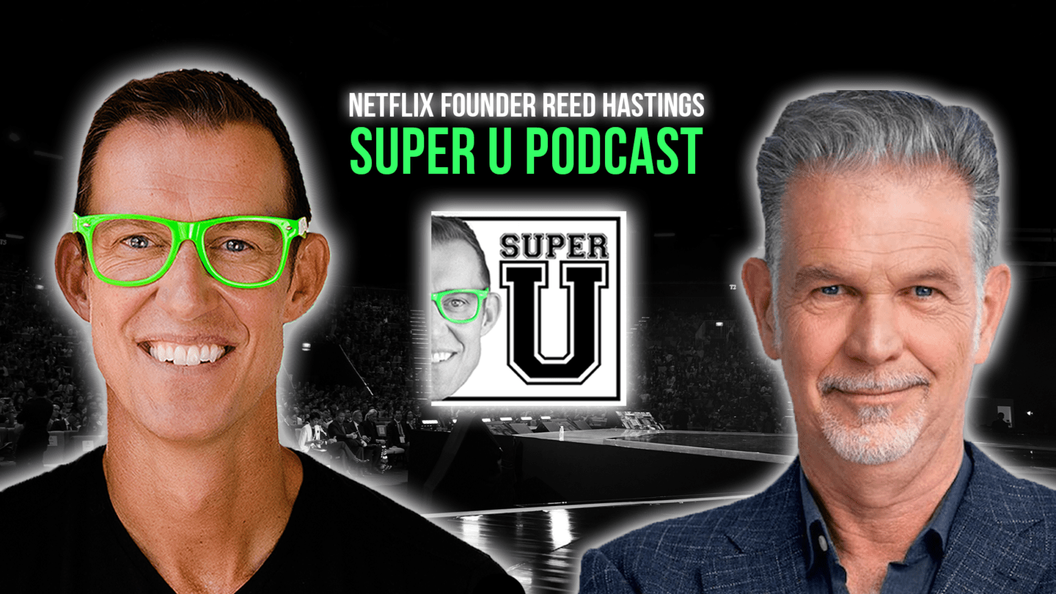 Super U Podcast | Netflix Founder Reed Hastings | Erik Qualman