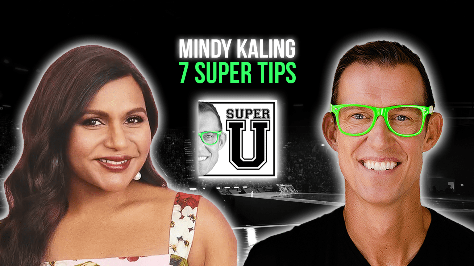 Super U Podcast | 7 Super Tips with Mindy Kaling | Erik Qualman