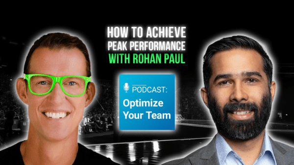 How To Achieve Peak Performance (from the Optimize Your Team Podcast ...